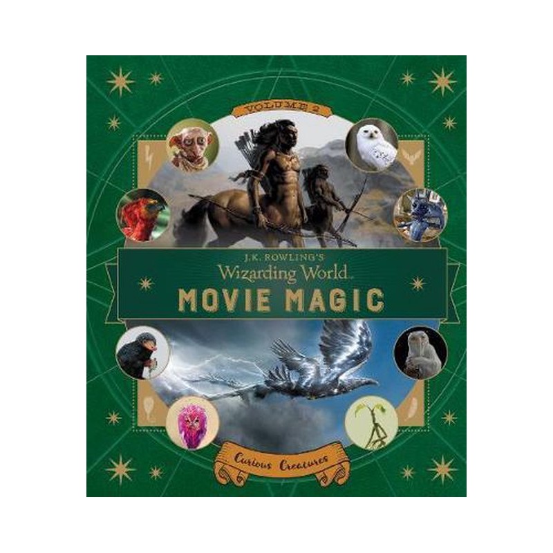 J.K. Rowlings Wizarding World: Movie Magic Volume Two: Curious ...